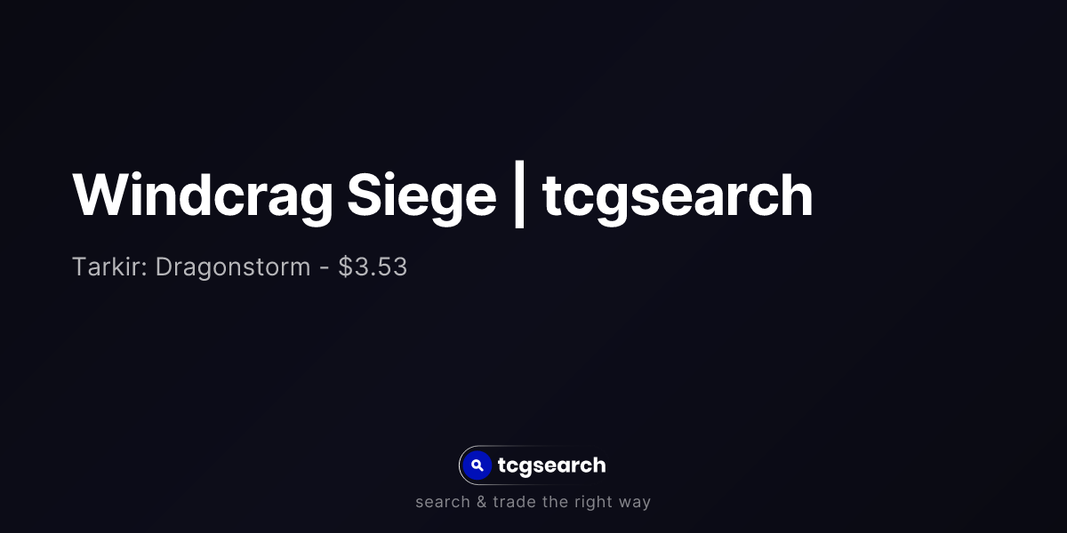 Windcrag Siege | tcgsearch